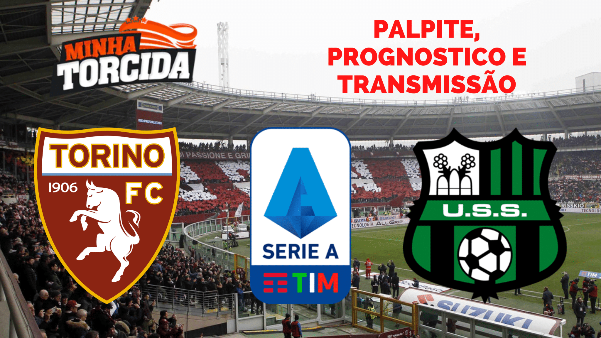 Palpite Torino X Sassuolo Prognóstico E Transmissão Do Série A 17 09