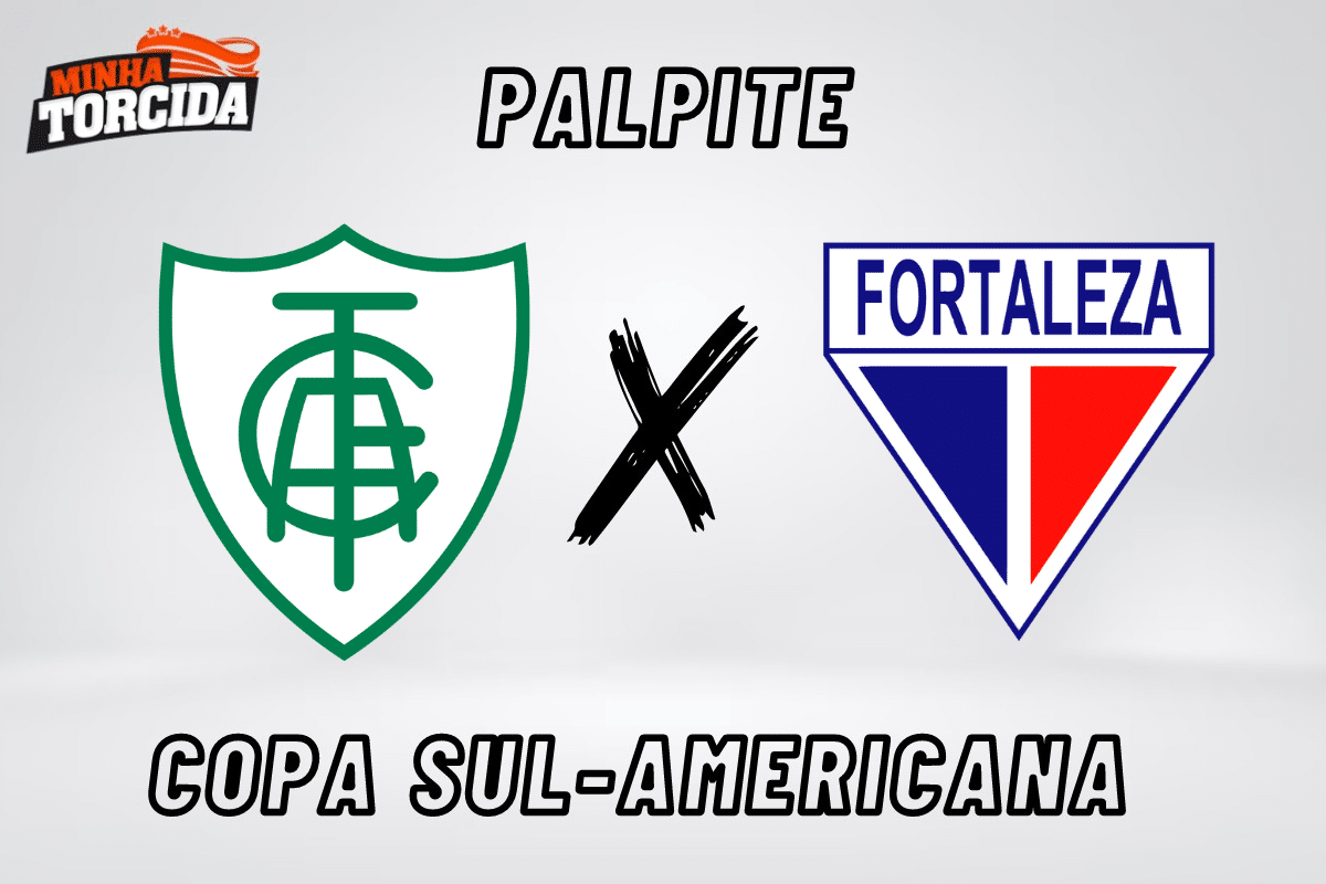 América-MG x Fortaleza palpite - Copa Sul-Americana – 24/08 América-MG x Fortaleza palpite - Copa Sul-Americana – 24/08